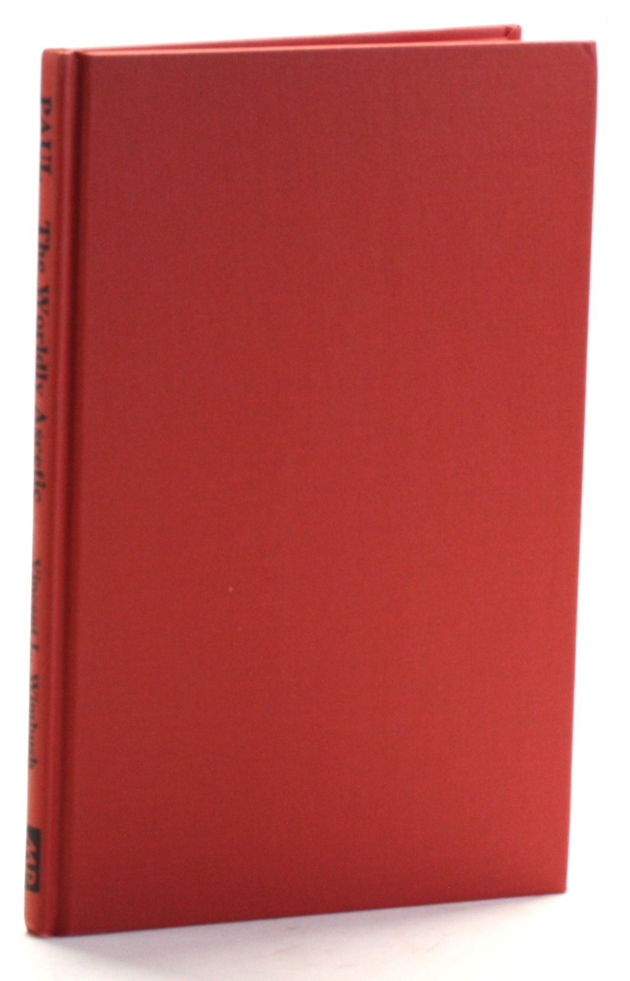 PAUL THE WORLDLY ASCETIC: Response to the World and Self-Understanding ...